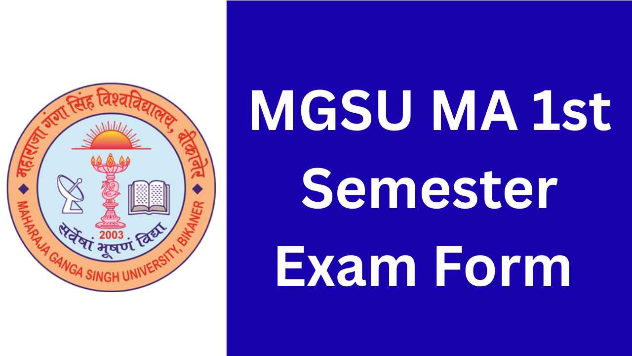 MGSU MA 1st Semester Exam Form 2025 Apply Now - MGSU Latest News