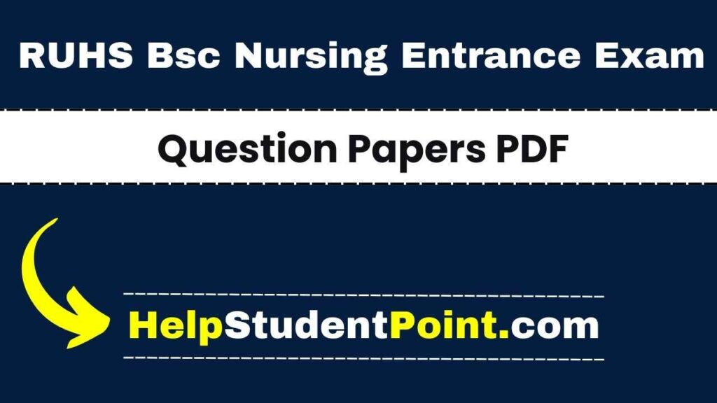 RUHS Bsc Nursing Entrance Exam Question Papers PDF - HelpStudentPoint