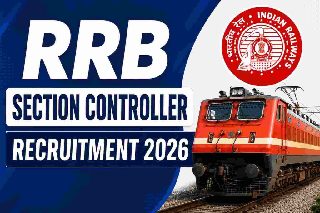 RRB Section Controller Recruitment 2026- रेलवे सेक्शन कंट्रोलर के 119 ...